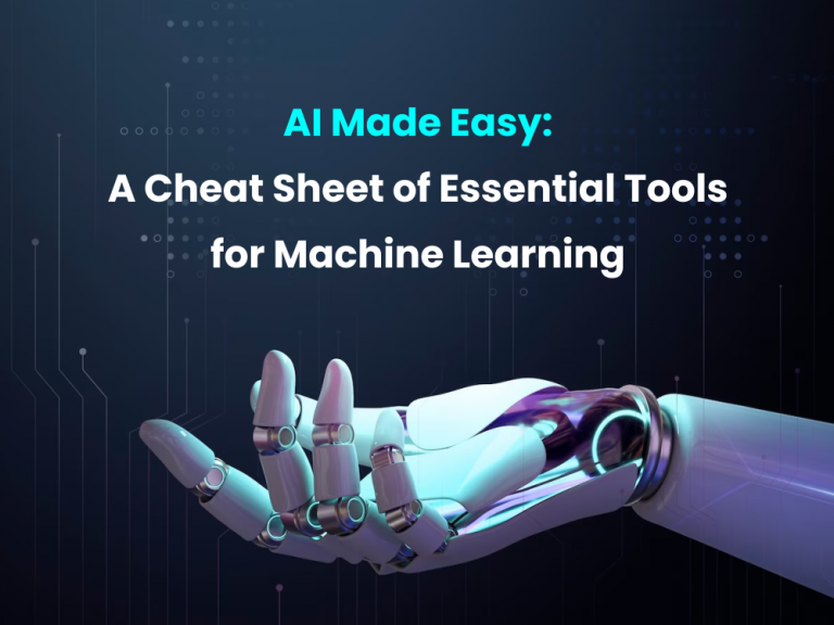 AI Made Easy: A Cheat Sheet of Essential Tools for Machine Learning - TechValens